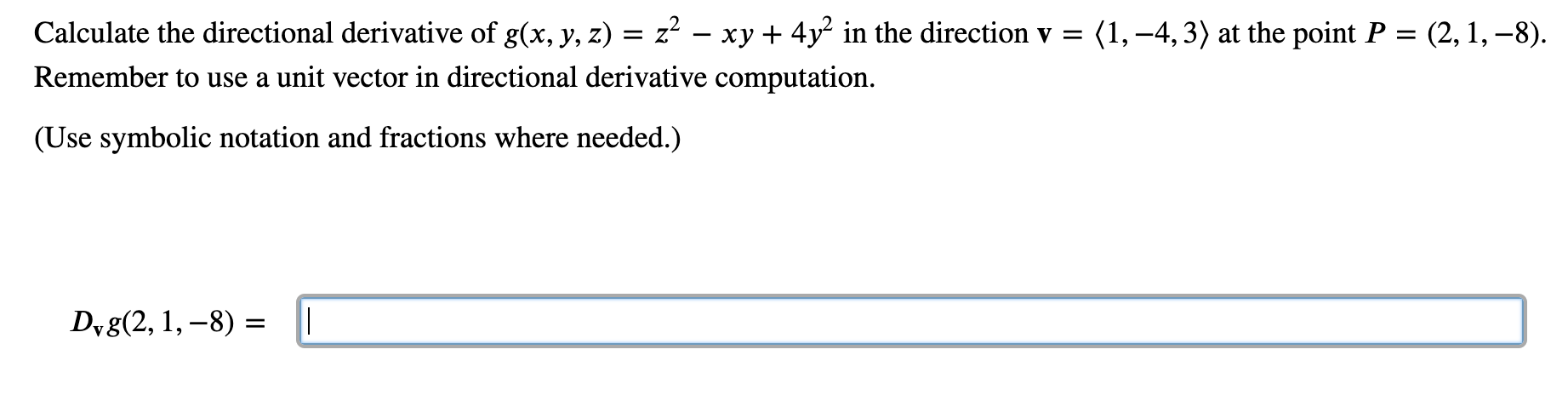 Solved Calculate the directional derivative of | Chegg.com