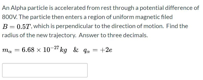 Solved An Alpha particle is accelerated from rest through a | Chegg.com