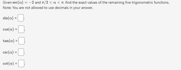 Solved Given sec(\alpha ) = −2 ﻿and \pi /2