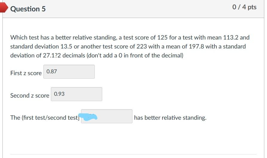 Solved Which test has a better relative standing, a test | Chegg.com
