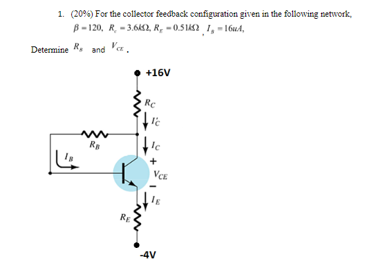 Solved (20%) For the collector feedback configuration given | Chegg.com