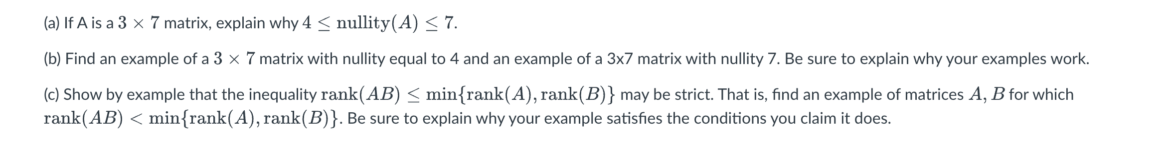 Solved (a) If Ais a 3 x 7 matrix, explain why 4
