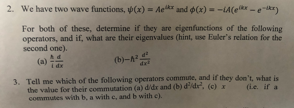 Solved 2 We Have Two Wave Functions Yx Aeikx And X 