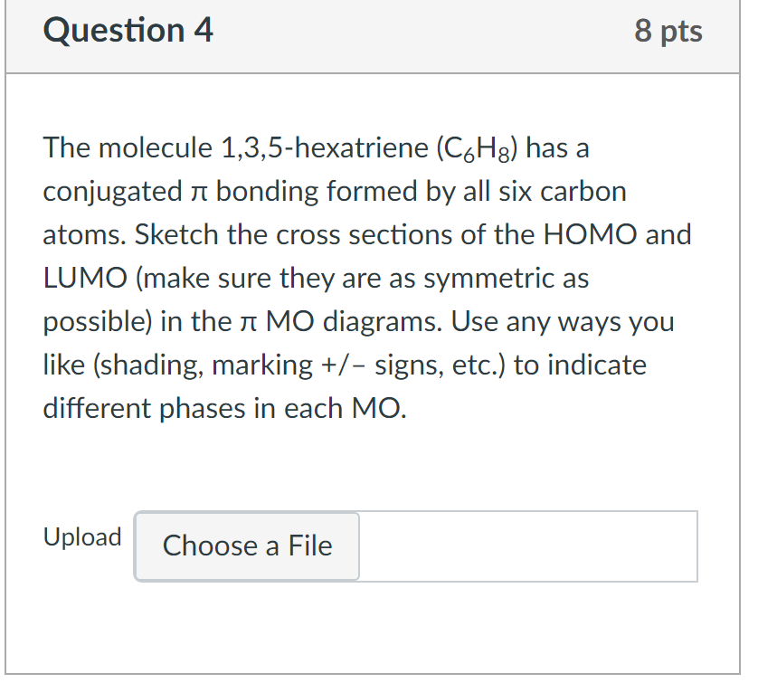 Solved The molecule 1,3,5-hexatriene (C6H8) has a conjugated | Chegg.com