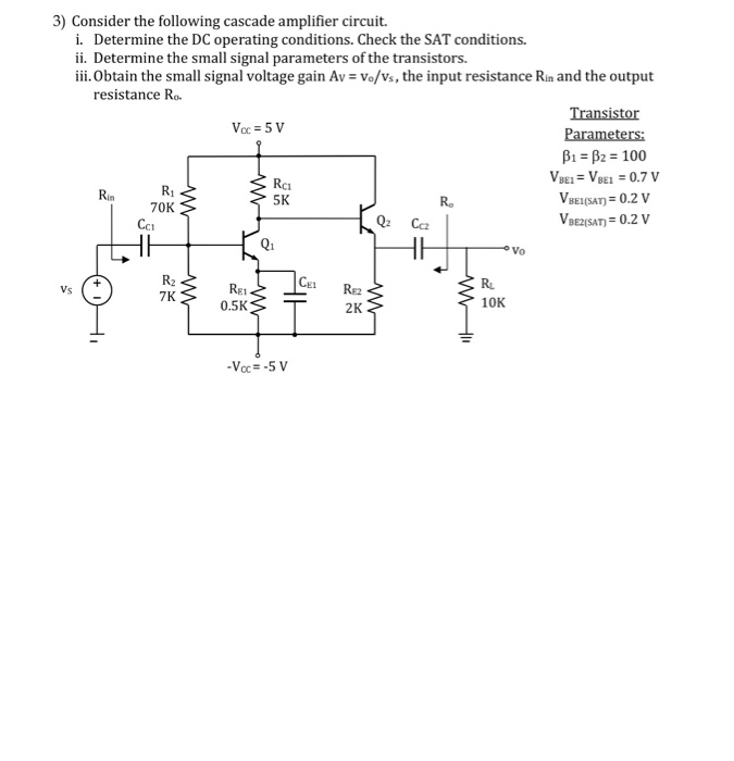 Solved 3) Consider the following cascade amplifier circuit. | Chegg.com