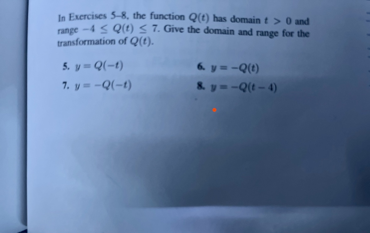 Solved In Exercises 5-8, the function Q(t) has domain t>0 | Chegg.com