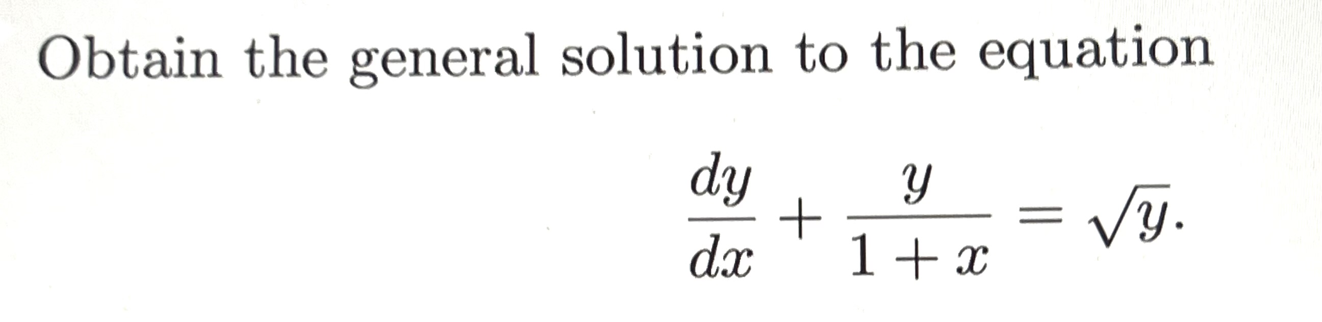 Solved Obtain the general solution to the equation | Chegg.com