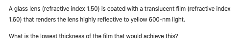 A glass lens (refractive index 1.50 ) is coated with | Chegg.com