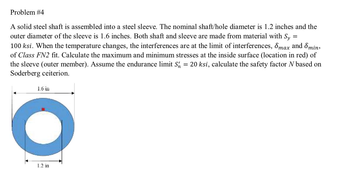 Problem #4 A solid steel shaft is assembled into a | Chegg.com