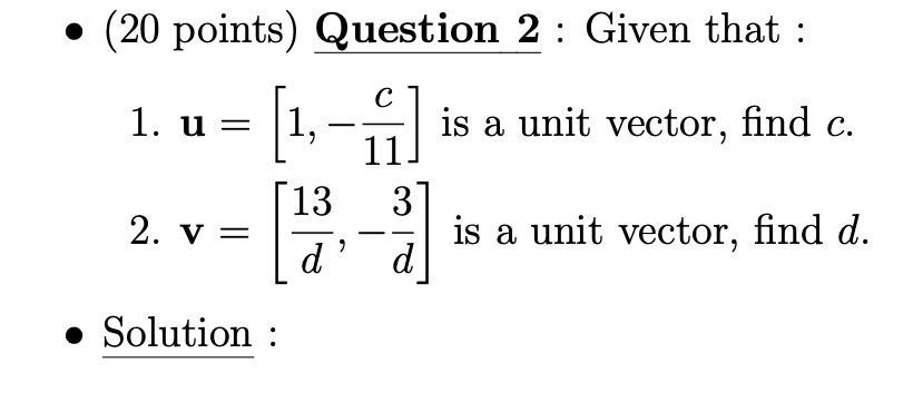 Solved (20 points) Question 2 : Given that: 1. u=[1,−11c] is | Chegg.com