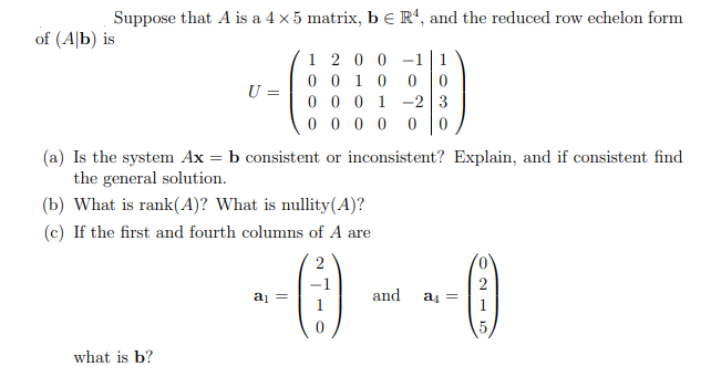Solved Suppose that A is a 4 x 5 matrix, b E R', and the | Chegg.com