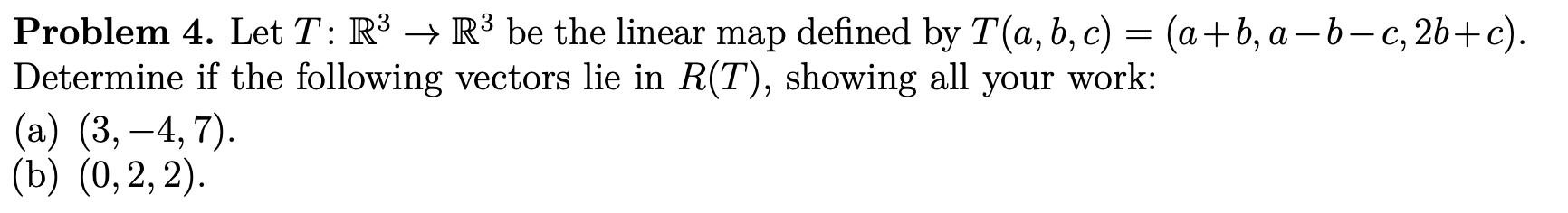 Solved Problem 4. Let T:R3→R3 be the linear map defined by | Chegg.com