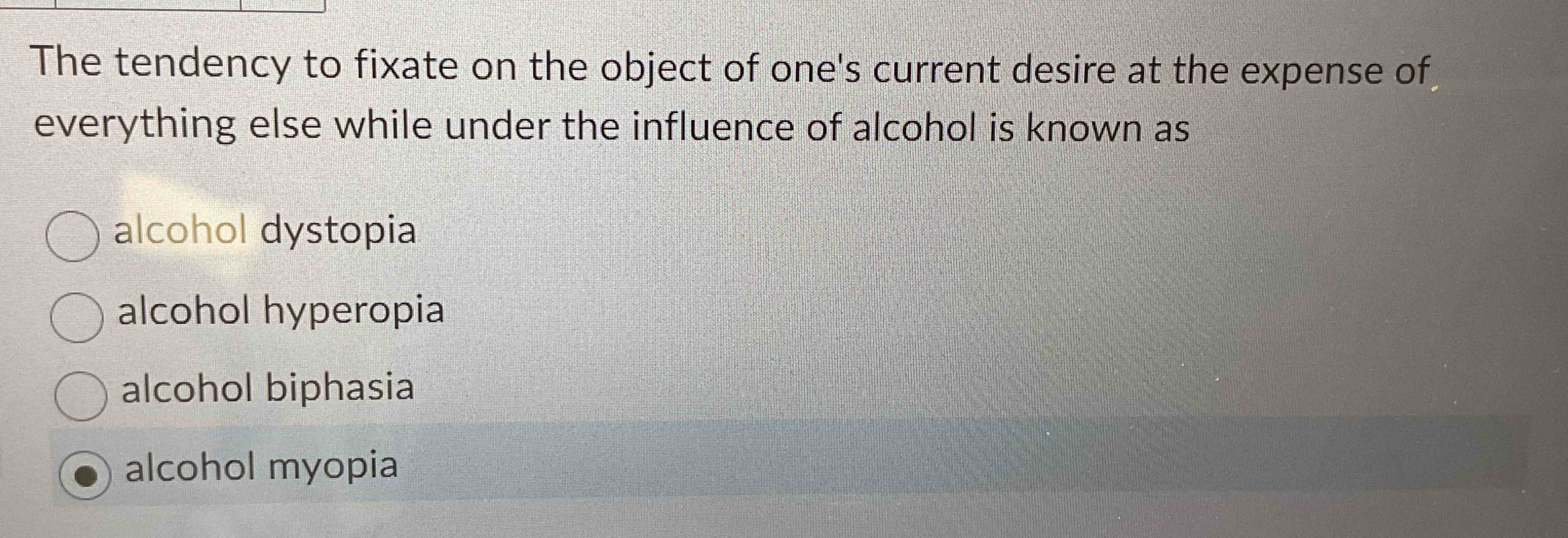 Solved The tendency to fixate on the object of one's current | Chegg.com