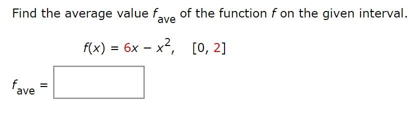 Solved Find the average value fave of the function f on the | Chegg.com