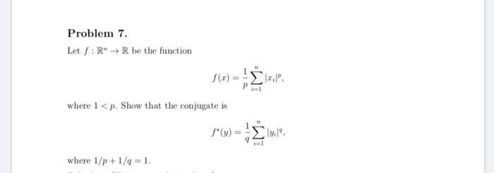Solved Problem 7. Let f: R"R be the function where 1 | Chegg.com