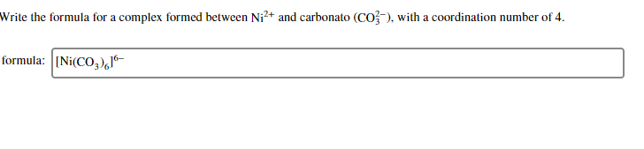 Solved Write the formula for a complex formed between Ni2+ | Chegg.com