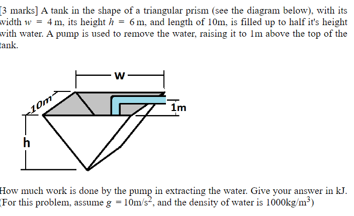 Solved [3 marks] A tank in the shape of a triangular prism | Chegg.com