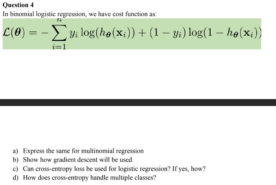 Solved Question 4 In binomial logistic regression, we have | Chegg.com