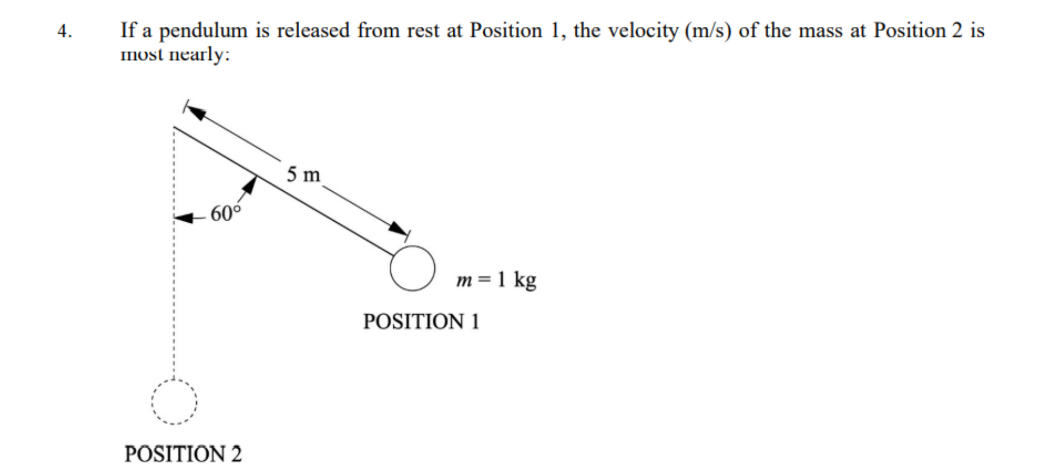 Solved 4. If a pendulum is released from rest at Position 1, | Chegg.com