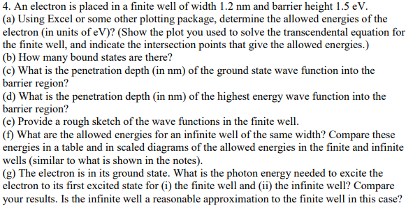 Solved 4 An Electron Is Placed In A Finite Well Of Width