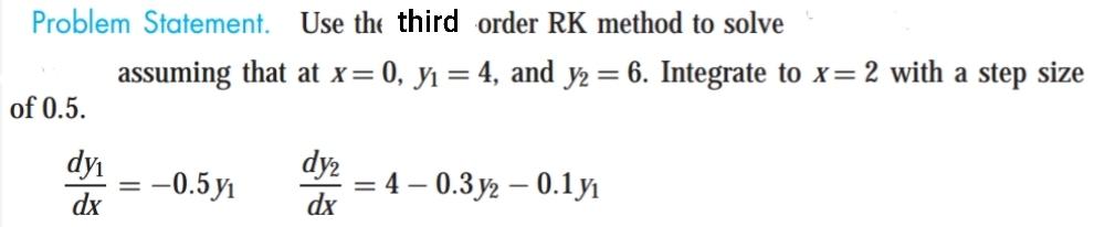 Solved Problem Statement. Use the third order RK method to | Chegg.com