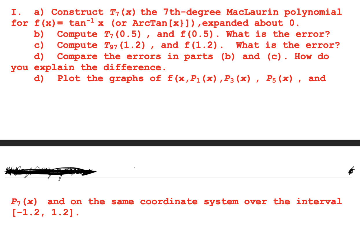Solved I. a) Construct T7(x) the 7 th-degree MacLaurin | Chegg.com
