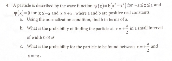 Solved 4. A particle is described by the wave function | Chegg.com