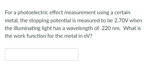 Solved For a photoelectric effect measurement using a | Chegg.com