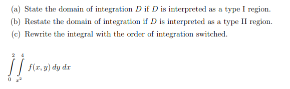 Solved (a) State the domain of integration D if D is | Chegg.com