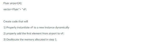 Solved Flyer airport[41: vector *vF; Create code that will | Chegg.com