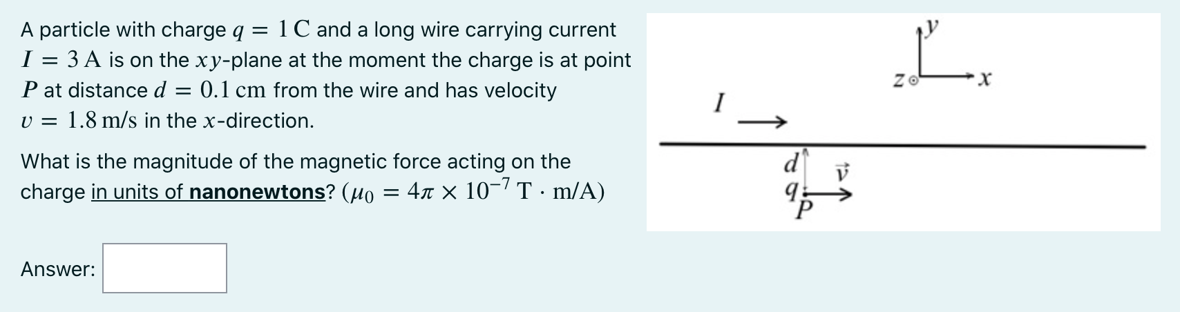 Solved A particle with charge q = 1C and a long wire | Chegg.com