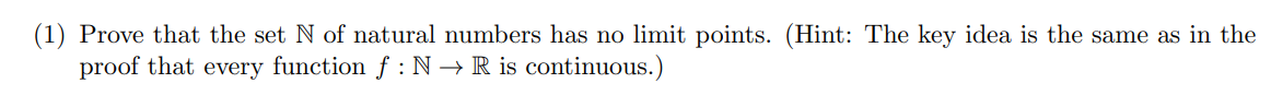 Solved (1) Prove that the set N of natural numbers has no | Chegg.com