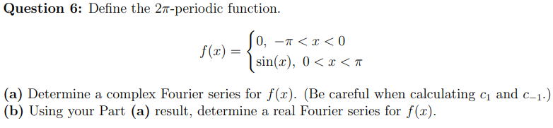 Solved Question 6: Define the 2π-periodic function. | Chegg.com