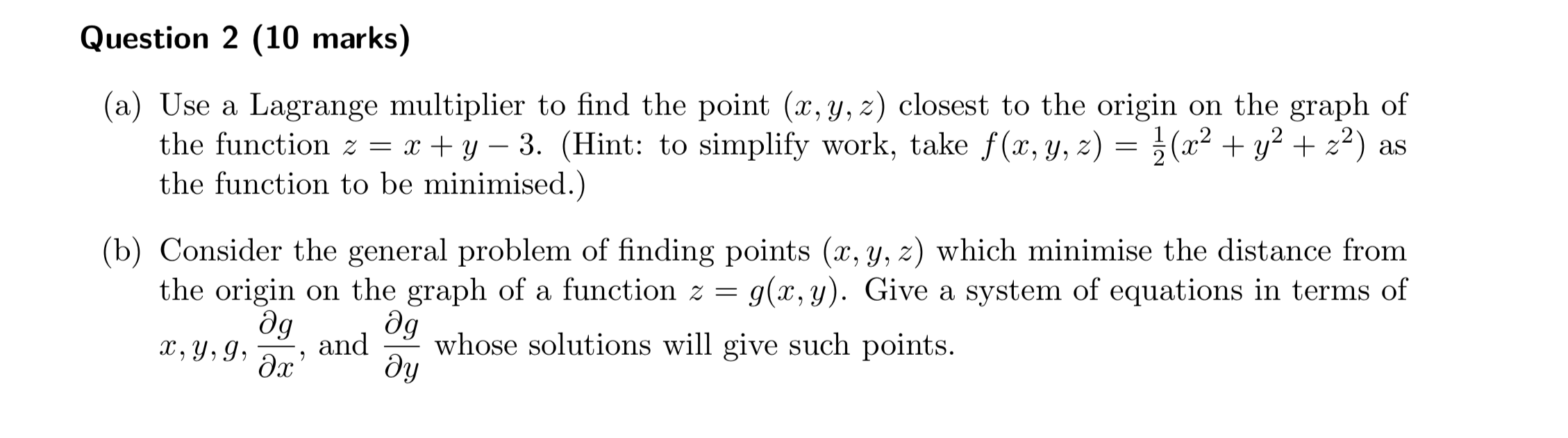 Solved Question 2 (10 marks) (a) Use a Lagrange multiplier | Chegg.com