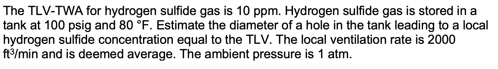 Solved The TLV-TWA for hydrogen sulfide gas is 10 ppm. | Chegg.com