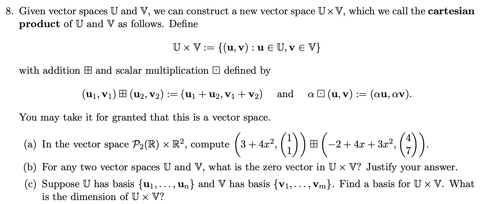 Solved 8. Given vector spaces U and V, we can construct a | Chegg.com