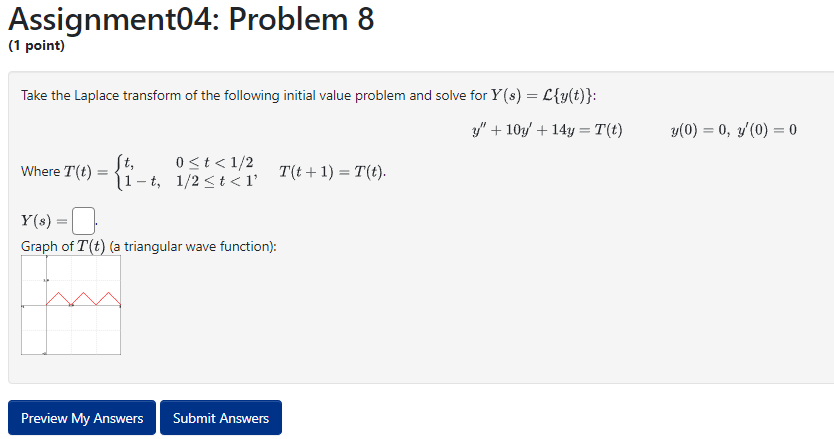 Solved Assignment04: Problem 8 (1 point) Take the Laplace | Chegg.com