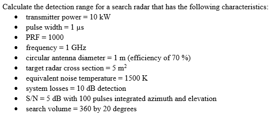 Solved Calculate the detection range for a search radar that | Chegg.com
