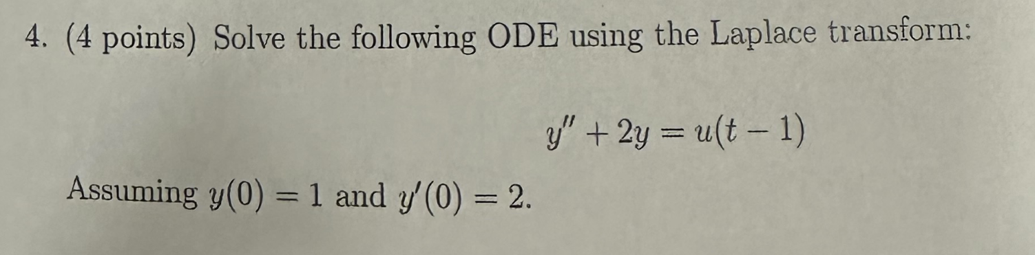 Solved 4. (4 points) Solve the following ODE using the | Chegg.com