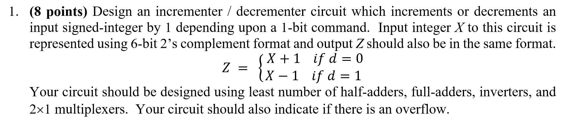 Solved 1. (8 points) Design an incrementer / decrementer | Chegg.com