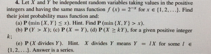 Solved 4. Let X and Y be independent random variables taking | Chegg.com