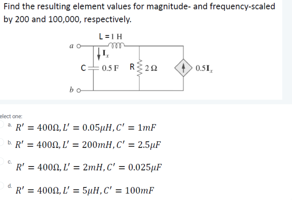 Solved Find the resulting element values for magnitude- and | Chegg.com