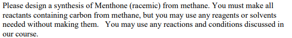 Solved Please design a synthesis of Menthone (racemic) from | Chegg.com