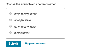 Solved Choose the example of a common ether. ethyl methyl | Chegg.com