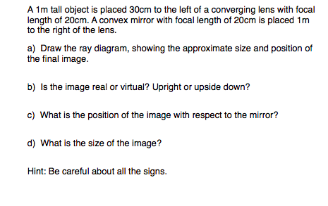 Solved A 1m tall object is placed 30cm to the left of a | Chegg.com