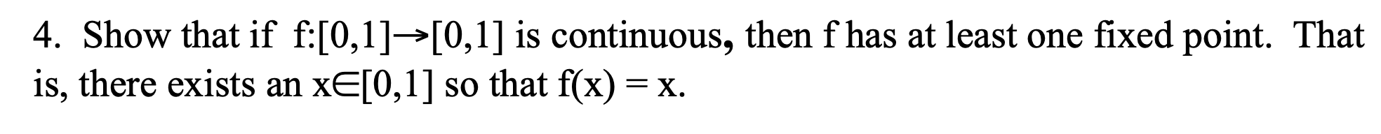 Solved 4. Show that if f:[0,1]→[0,1] is continuous, then f | Chegg.com