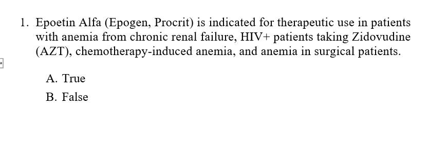 Solved 1. Epoetin Alfa (Epogen, Procrit) is indicated for | Chegg.com