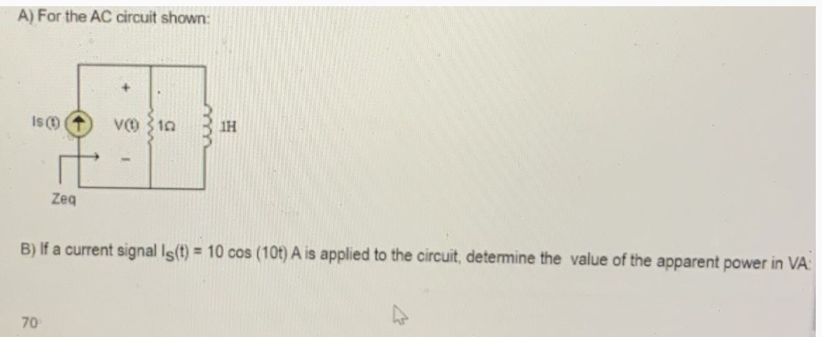 Solved A) ﻿For the AC circuit shown:B) ﻿If a current signal | Chegg.com