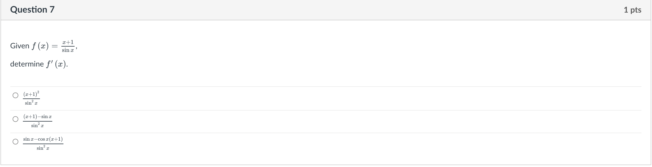Solved Given f(x)=sinxx+1 determine f′(x). sin2x(x+1)2 | Chegg.com
