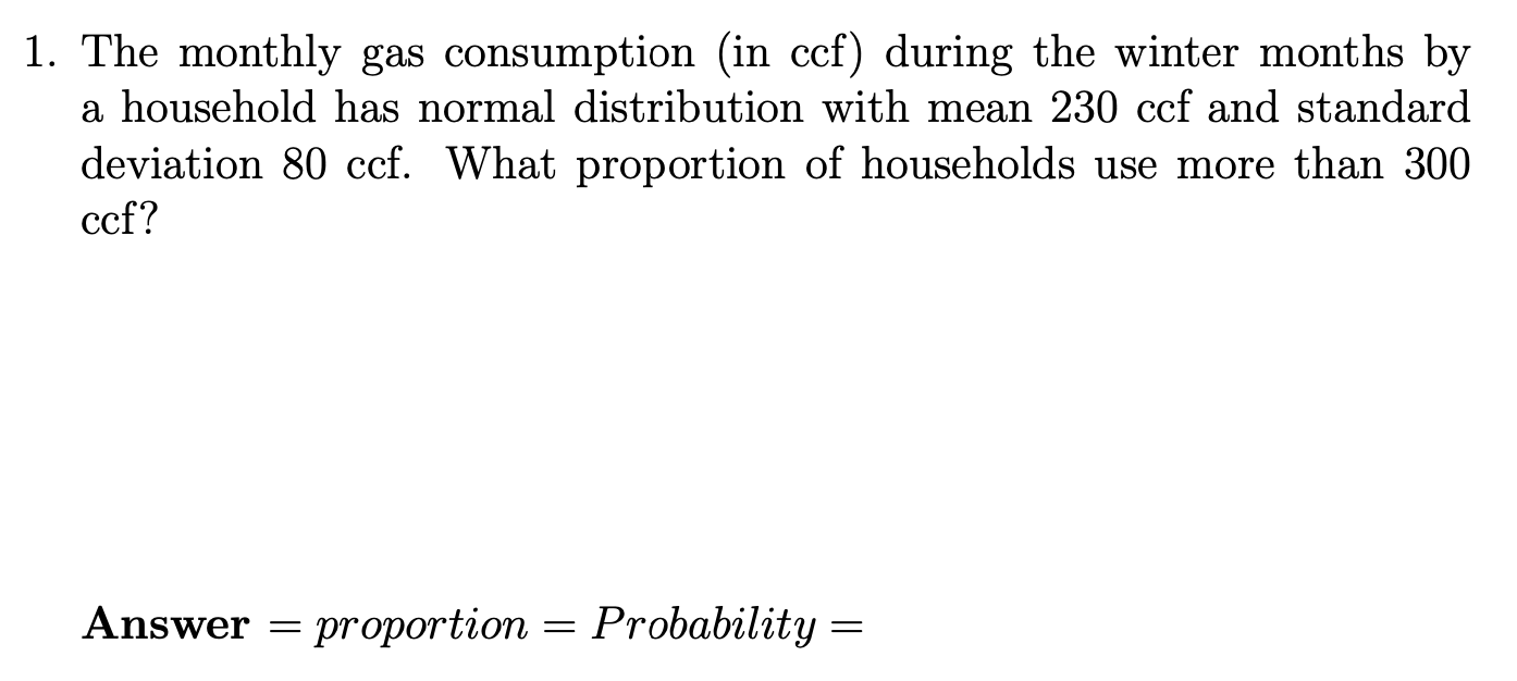 Solved 1. The monthly gas consumption (in ccf) during the | Chegg.com